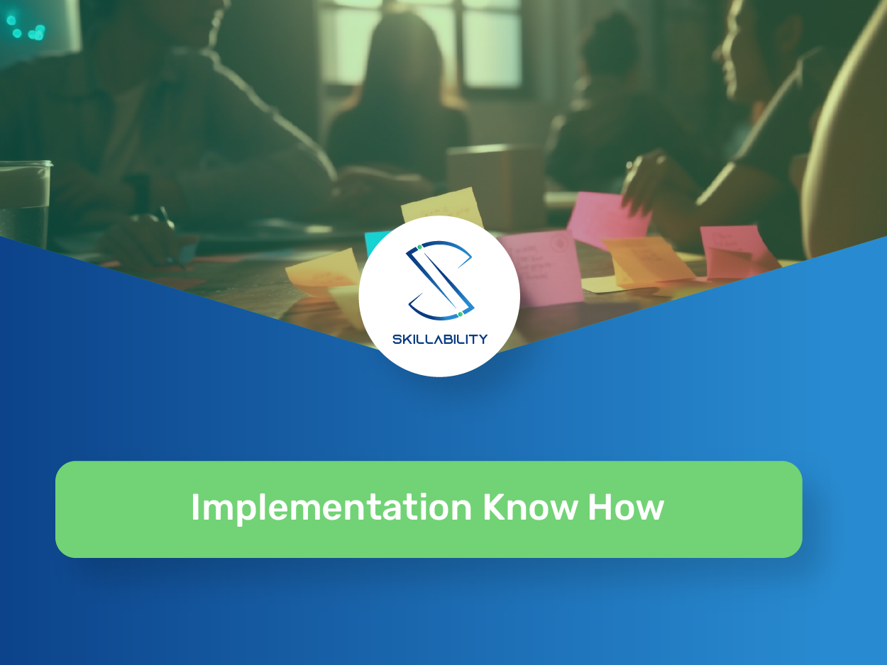 Implementation Know How - Skillability